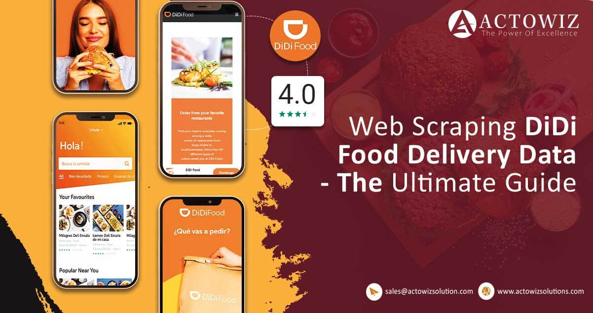 Web Scraping DiDi Food Delivery Data - The Ultimate Guide